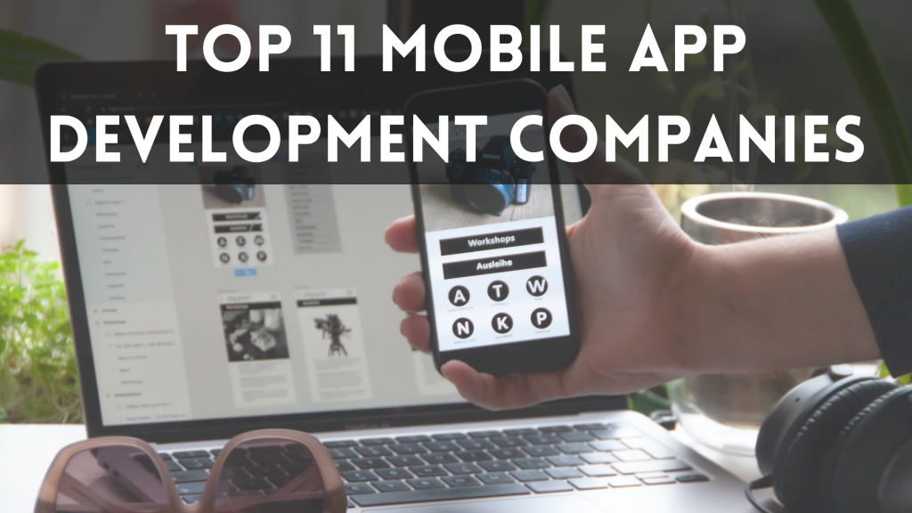 Top 11 Mobile App Development Companies - News Anyway